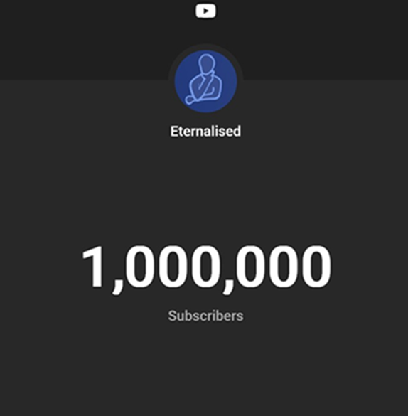 One Million Subscribers - A Reflection - Eternalised